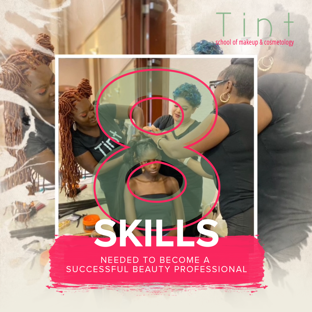 8 Skills Needed To Become A Successful Beauty Professional | Tint ...